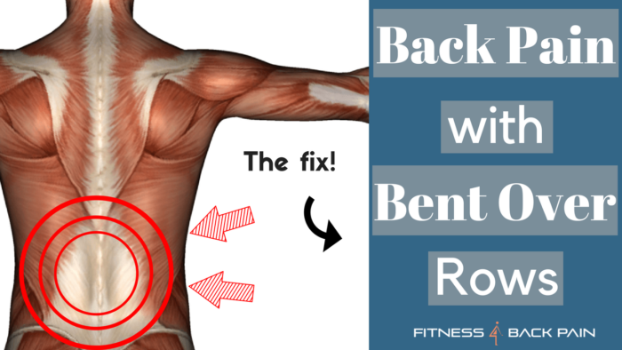 Bent Over Rows and Back Pain: Fixing common mistakes - Fitness 4 Back Pain